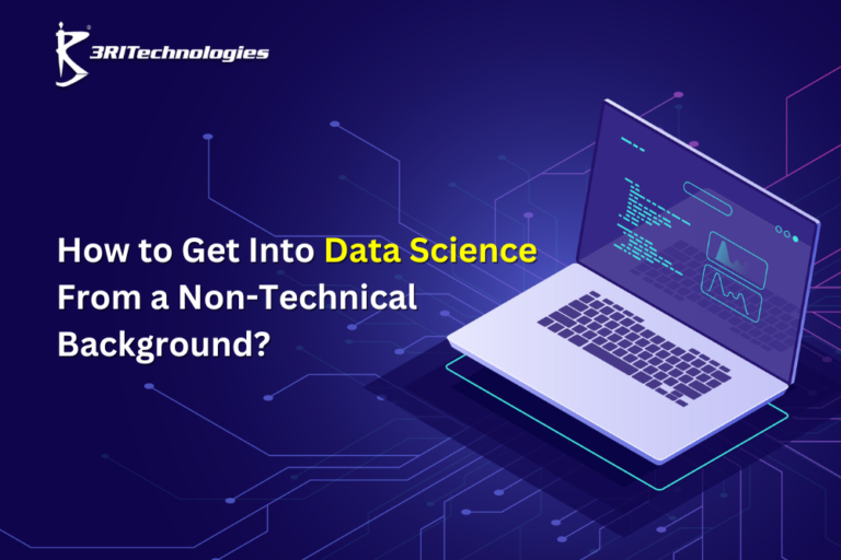 How to Get Into Data Science with a Non-Technical Background | 3ritechnologies